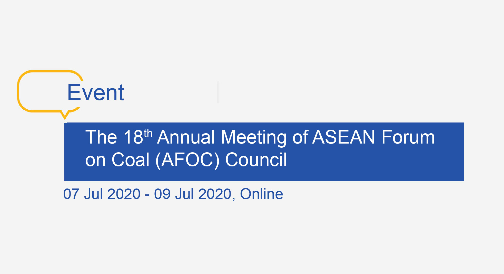 The 18th Annual Meeting of ASEAN Forum on Coal (AFOC) Council - ASEAN ...